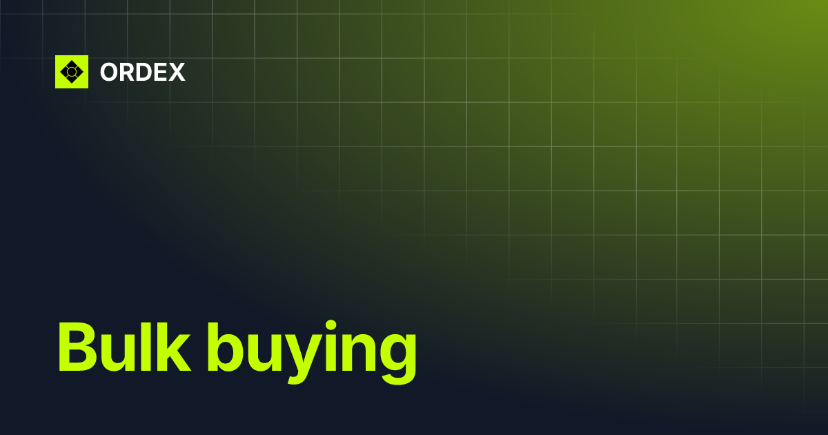 Bulk buying | ORDEX